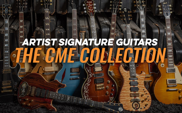 The CME Collection - Artist Models – Chicago Music Exchange