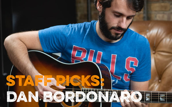 Staff Picks: Dan Bordanaro – Chicago Music Exchange